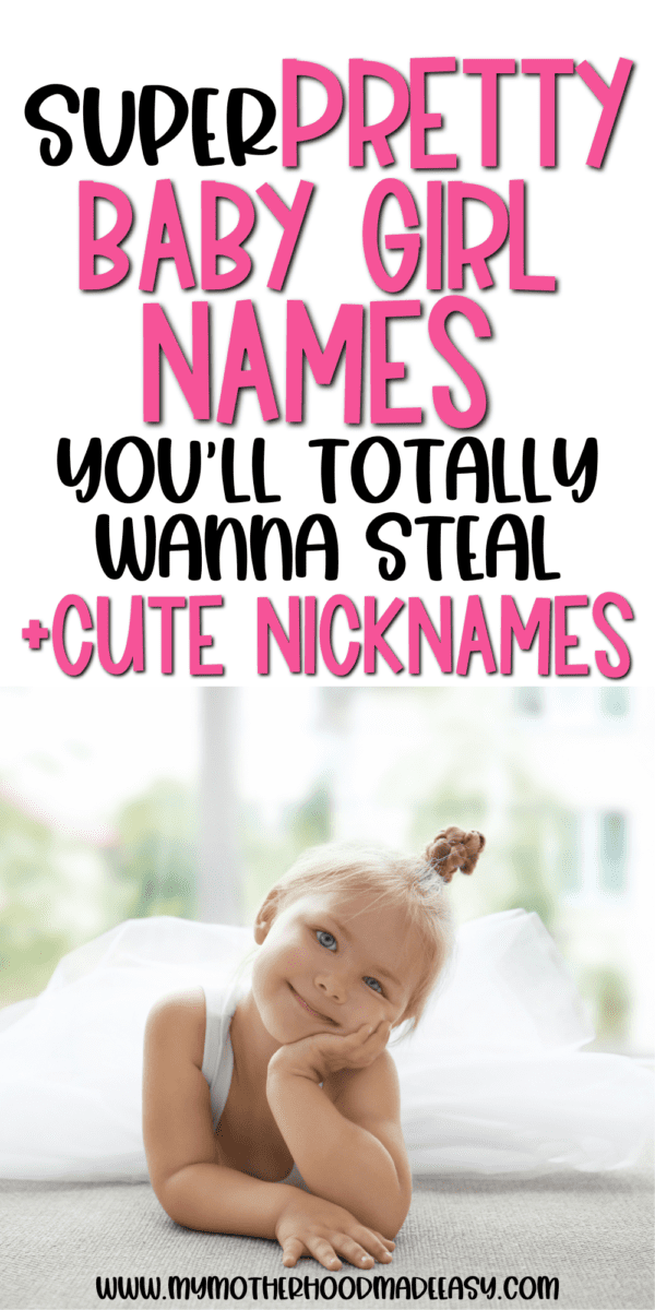 100+ Pretty Baby Girl Names with Cute Nicknames (+ Meanings)