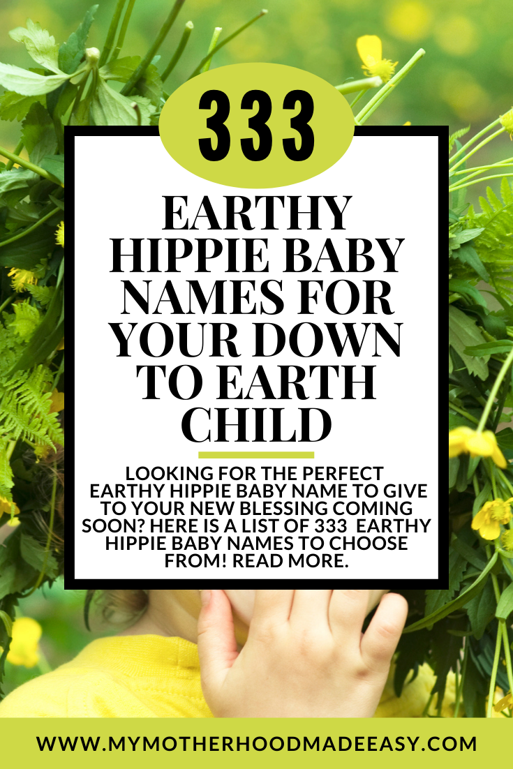 333 Earthy Hippie Baby Names [Boho Inspired] – My Motherhood Made Easy