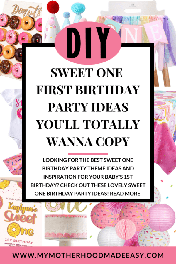 Sweet One First Birthday Party Theme Ideas [DIY Friendly] – My ...