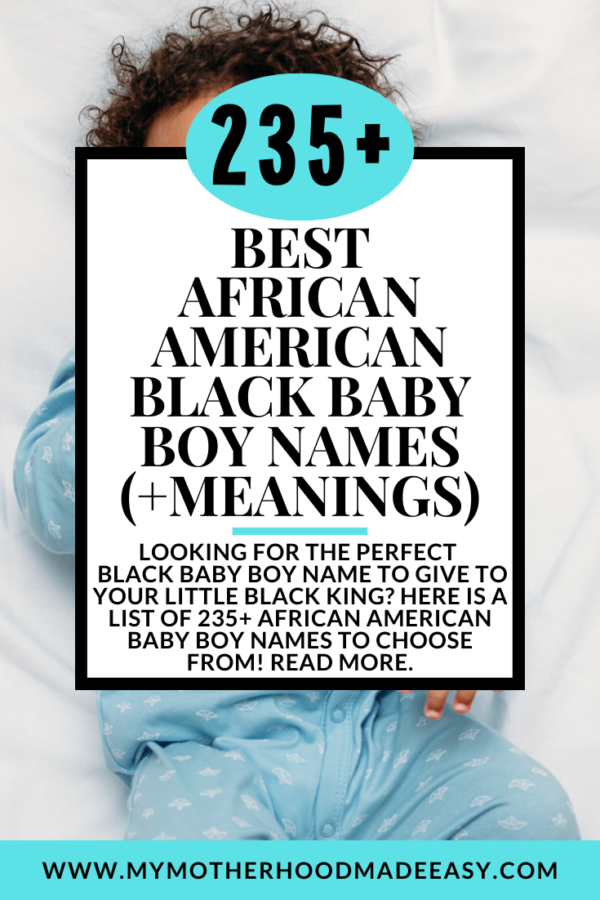 235+ Best African American Black Baby Boy Names (+meanings) – My ...