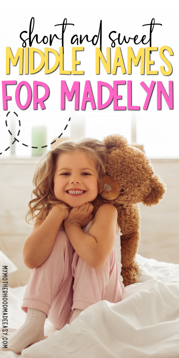 222+ Beautiful Middle Names for Madelyn (You’ll Love) – My Motherhood ...