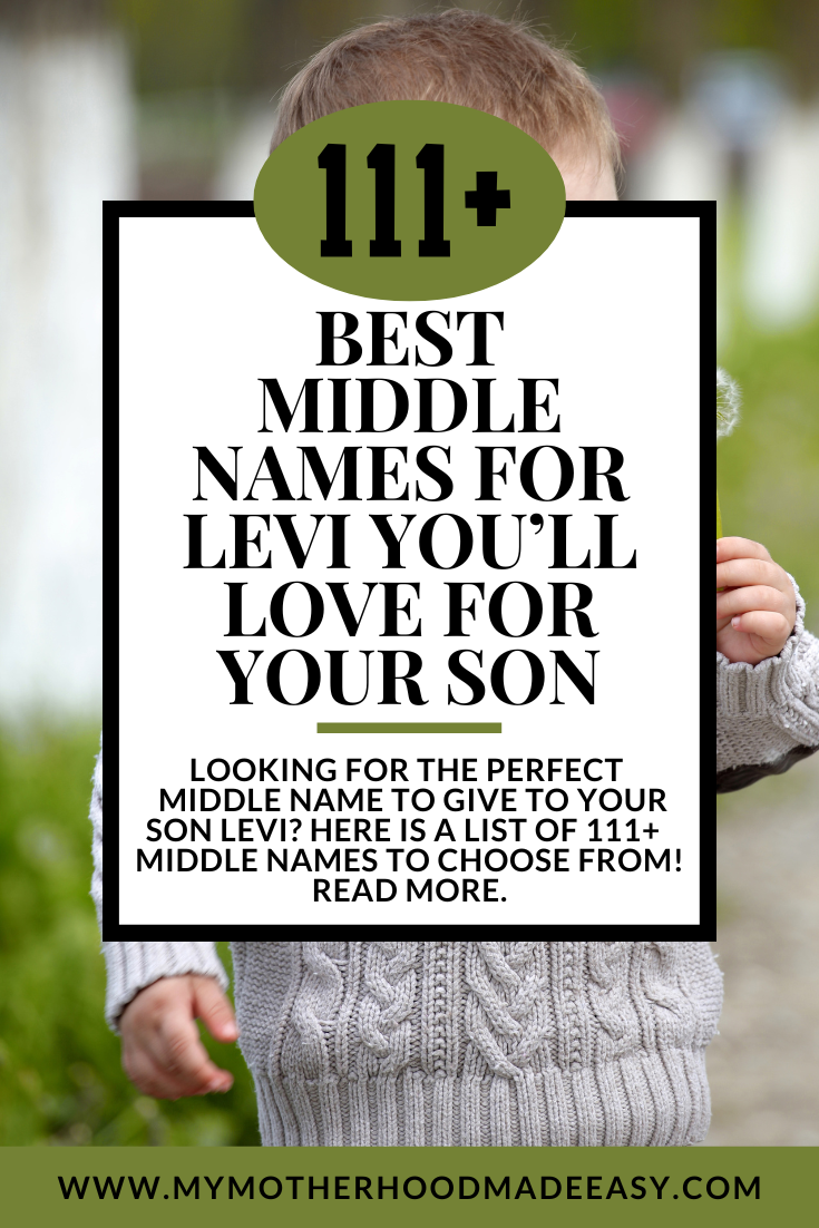 111+ Best Middle Names for Levi That Are Cool (2024) – My Motherhood ...