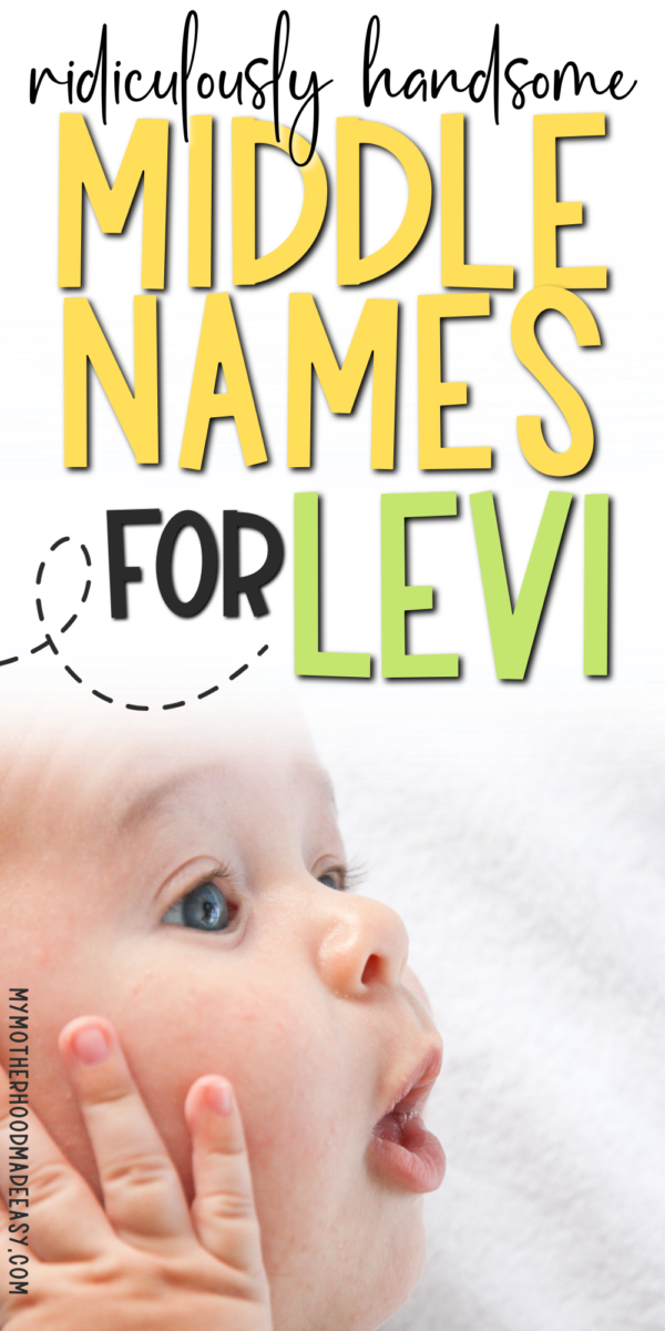 111+ Best Middle Names for Levi That Are Cool (2024) – My Motherhood ...