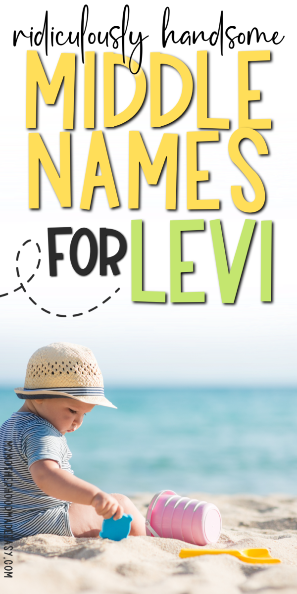 111+ Best Middle Names for Levi That Are Cool (2024) – My Motherhood ...