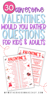 30 Valentine’s Day Would You Rather Questions for Kids – My Motherhood ...